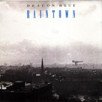 Buy Deacon Blue Raintown Mp3 Download